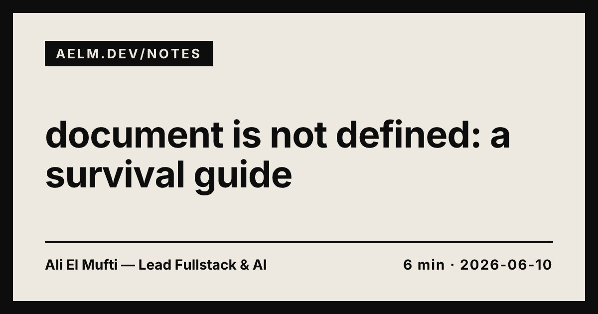 document is not defined: a survival guide — Ali El Mufti